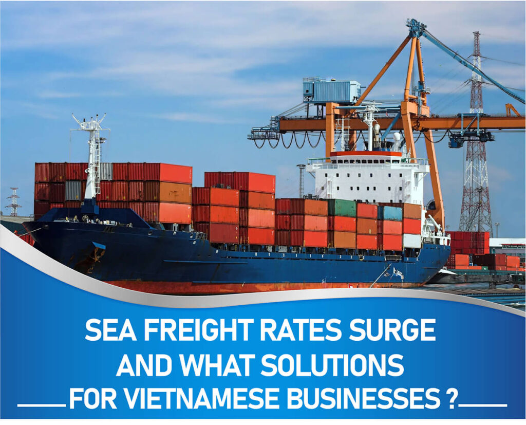 SEA FREIGHT RATES SURGE AND WHAT SOLUTIONS FOR VIETNAMESE BUSINESSES ...