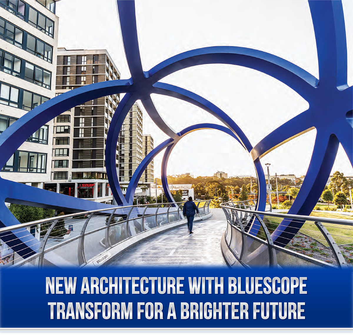 NEW ARCHITECTURE WITH BLUESCOPE – TRANSFORM FOR A BRIGHTER FUTURE - TÔN ...